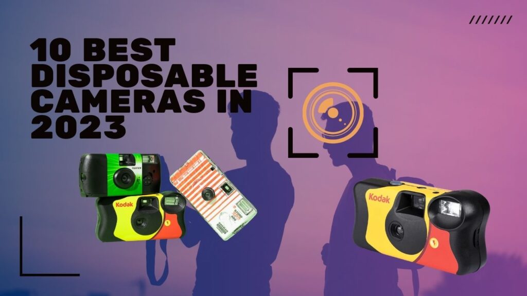 10 Best Disposable Cameras - Unleashing Nostalgia: Why Disposable ...